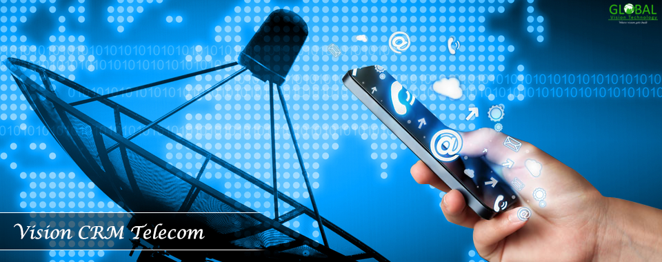 CRM Telecom Features - Global Vision Technology Blog CRM Telecom Features - Global Vision Technology Blog