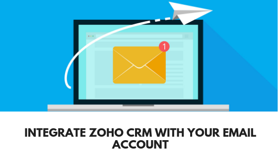 How To Integrate Zoho CRM with your Email Account - Global Vision ...